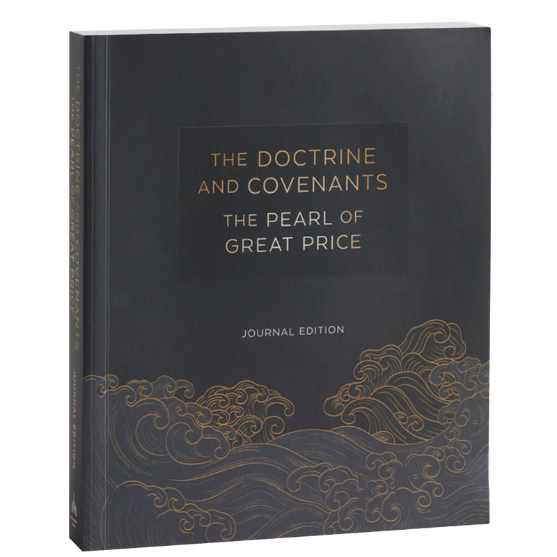 The Doctrine and Covenants and Pearl of Great Price, Journal Edition ...
