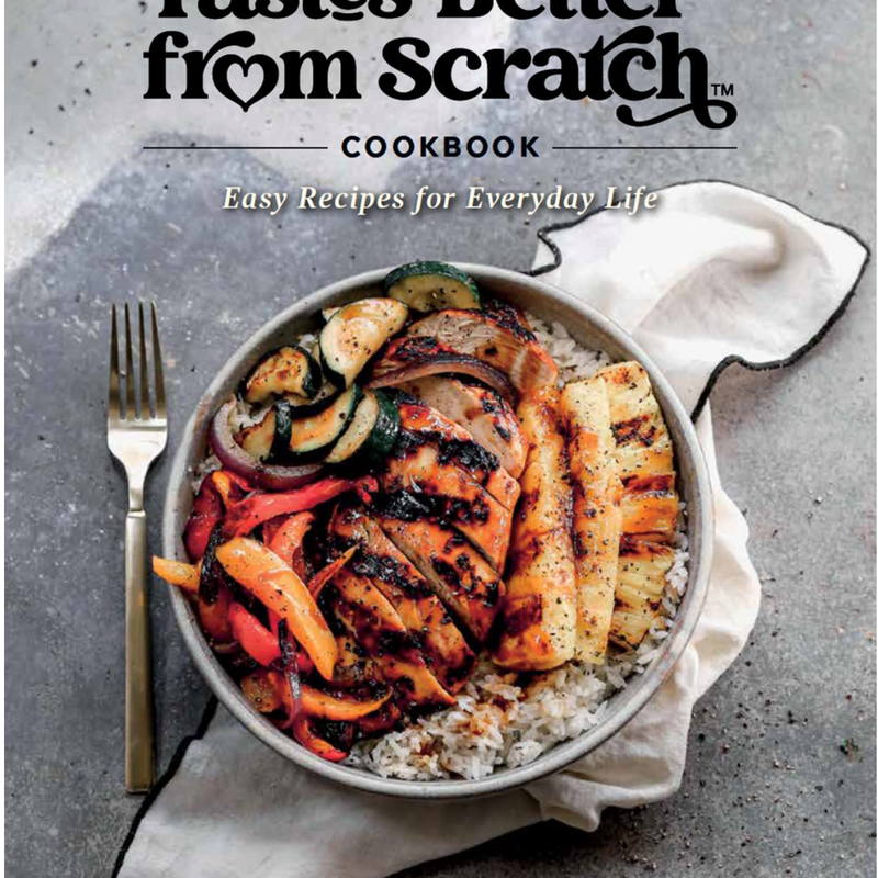 Tastes Better From Scratch Cookbook