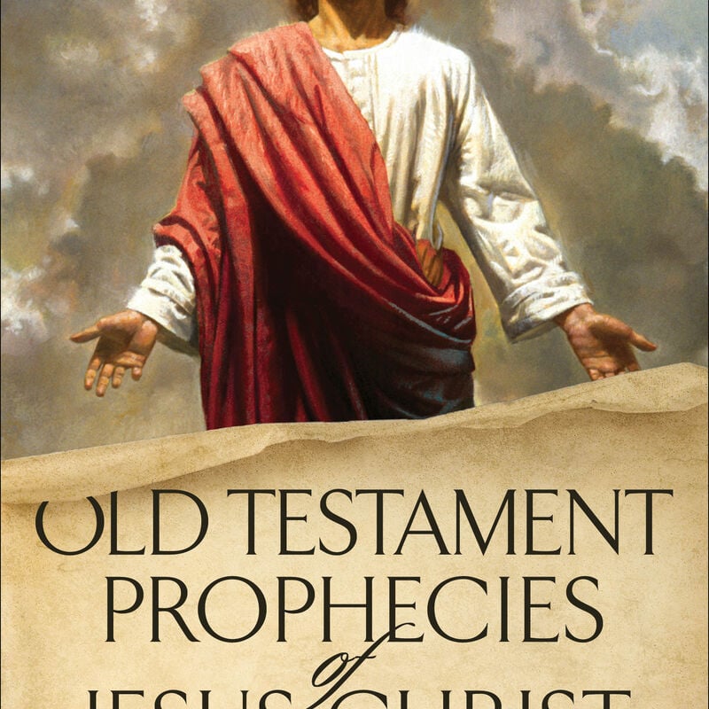 Old Testament Prophecies of Jesus Christ