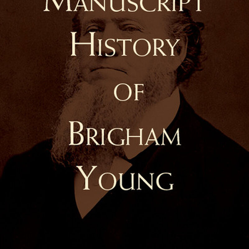 Manuscript History of Brigham Young