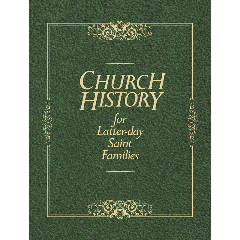 Church History for Latter-day Saint Families