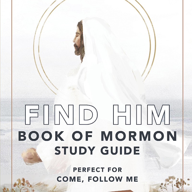 Find Him: Book of Mormon Study Guide