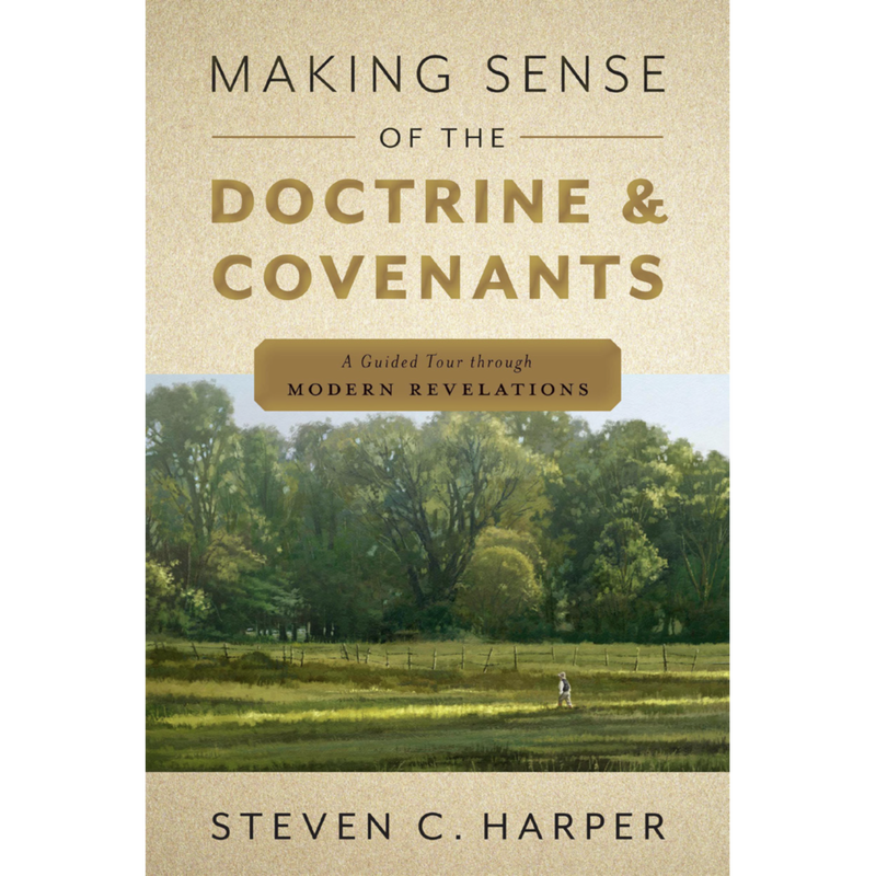 Making Sense of the Doctrine & Covenants