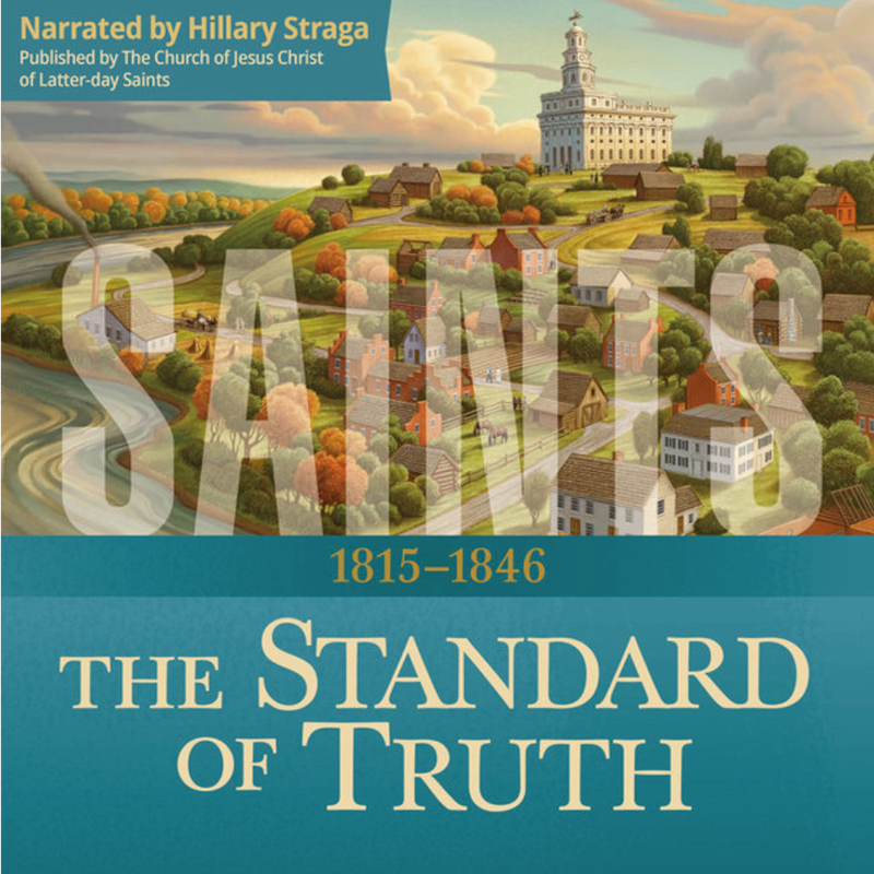 Saints, Vol. 1: The Standard of Truth, 1815-1846
