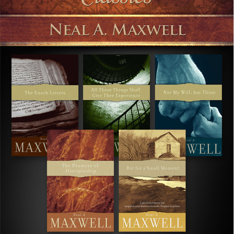 Neal A. Maxwell Classics Bundle