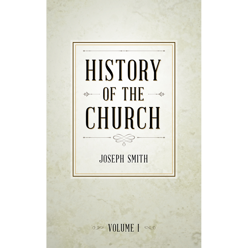 History of The Church of Jesus Christ of Latter-day Saints, Volume 1