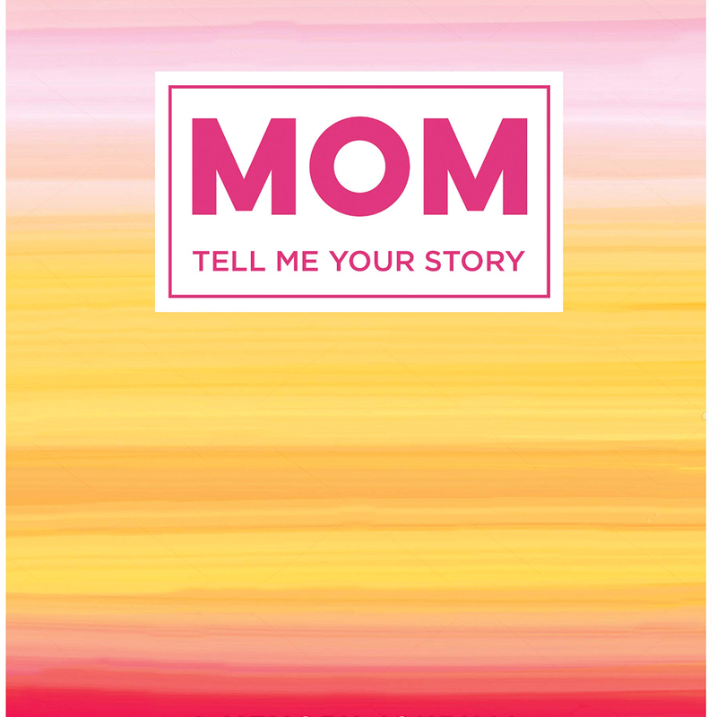 Mom Tell Me Your Story