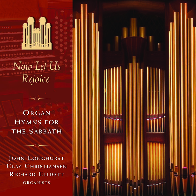 Now Let Us Rejoice: Organ Hymns for the Sabbath